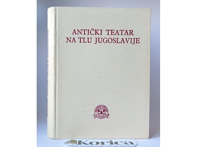 ANTIČKI TEATAR NA TLU JUGOSLAVIJE