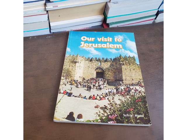 Sylvia Mann - Our Visit to Jerusalem