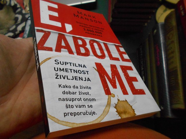 Mark Manson - E, ZABOLE ME