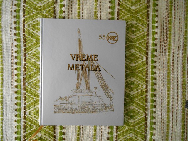 Vreme metala - 55 godina Kolubara Metala