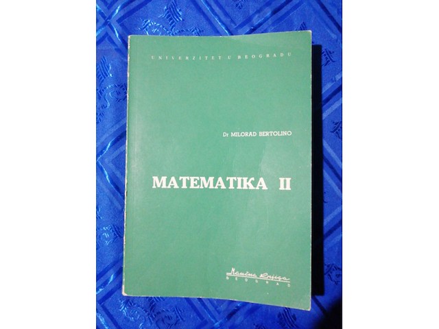 Dr MILORAD BERTOLINO: MATEMATIKA II