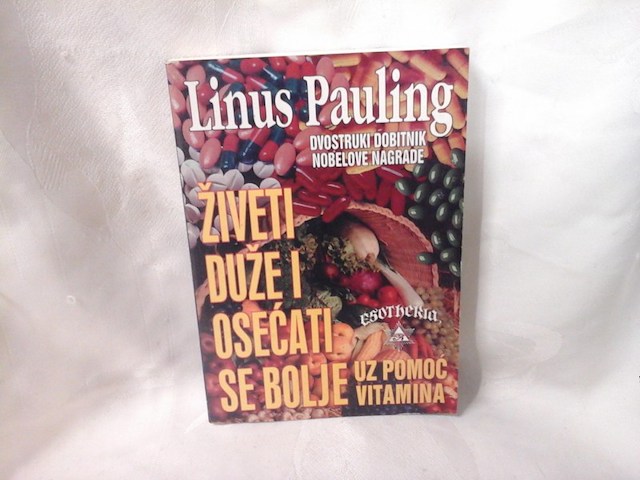 Živeti duže i osećati se bolje uz pomoć vitamina Linus