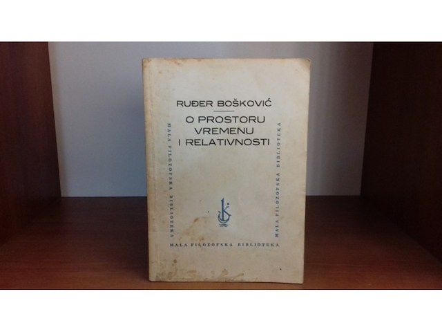 O prostoru,vremenu i relativnosti - Ruđer Bošković