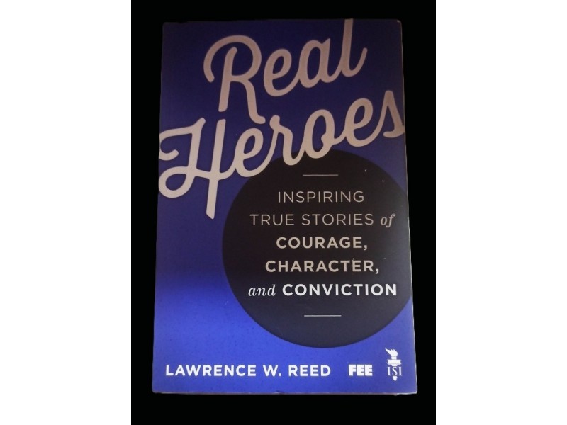 Real Heroes: Inspiring True Stories of Courage