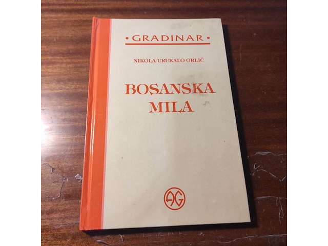 Bosanska mila Nikola Urukalo  Orlić