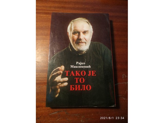 Tako je to bilo Rajko Maksimović