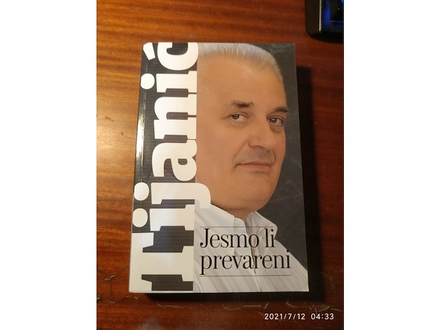 ALEKSANDAR TIJANIĆ - JESMO LI PREVARENI?