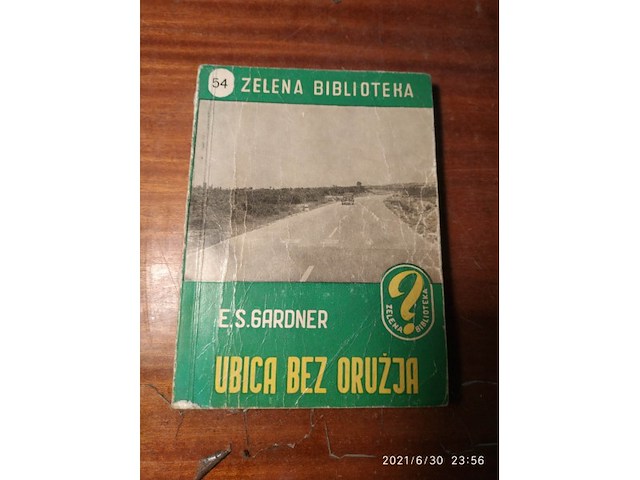 ERL STENLI GARDNER - UBICA BEZ ORUŽJA