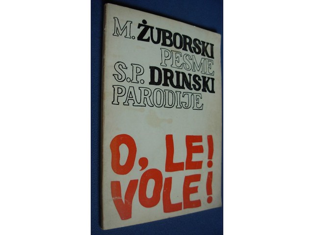 O, LE! VOLE! - M. Žuborski / S.P. Drinski