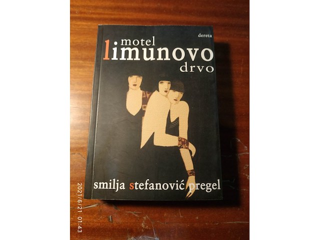 Motel Limunovo drvo - Smilja Stefanović Pregel