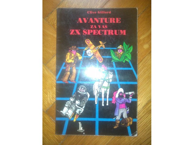 Avanture za vas ZX SPECTRUM - Clive Gifford