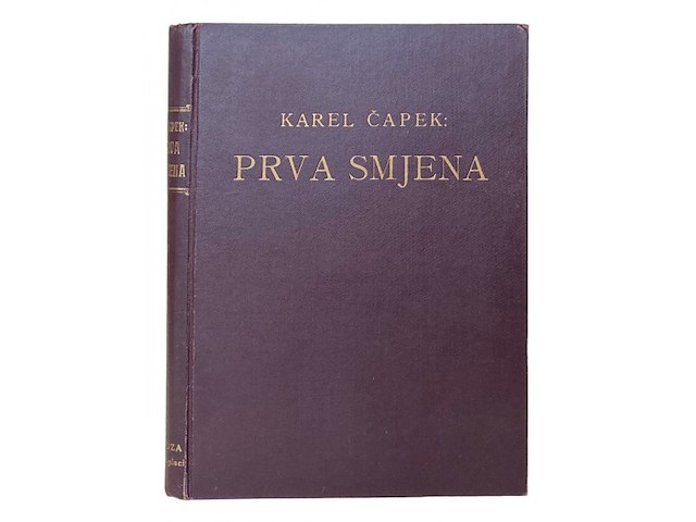 Karel Čapek - Prva smjena