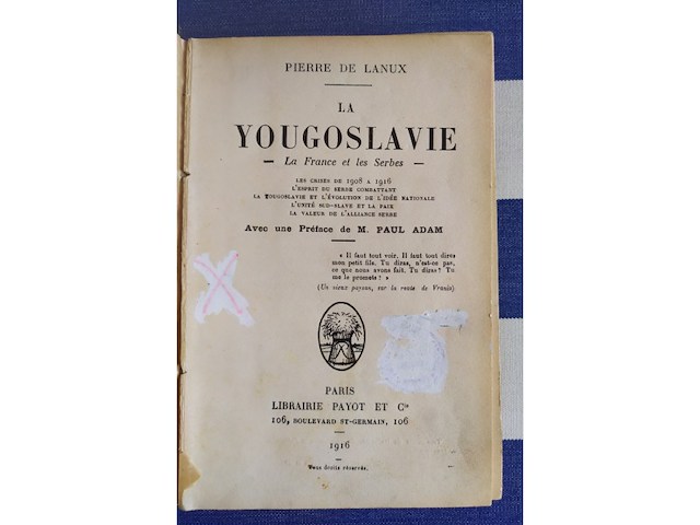 La Yugoslavie: La France et les Serbes, Pierre De Lanux