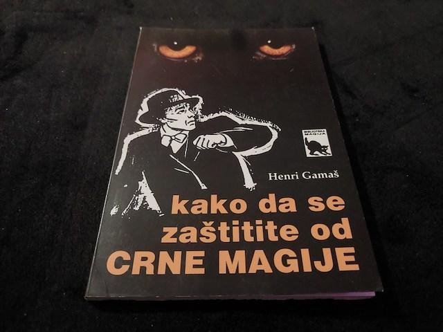 Kako da se zaštitite od crne magije Henri Gamaš