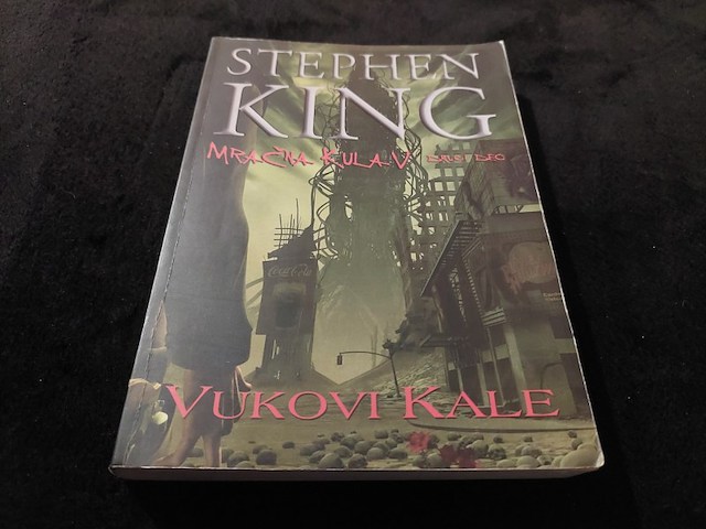 Stephen King mračna kula V drugi deo Vukovi Kale