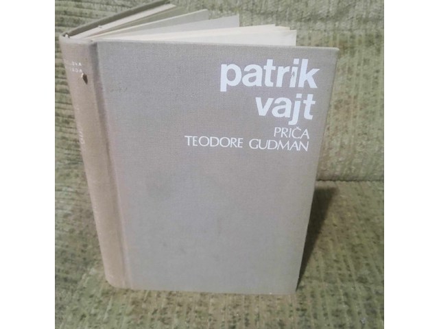 PRIČA TEODORE GUDMAN - Patrik Vajt