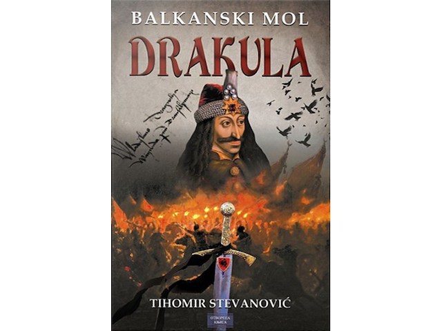 Drakula - balkanski mol - Tihomir Stevanovic NOVO!!!