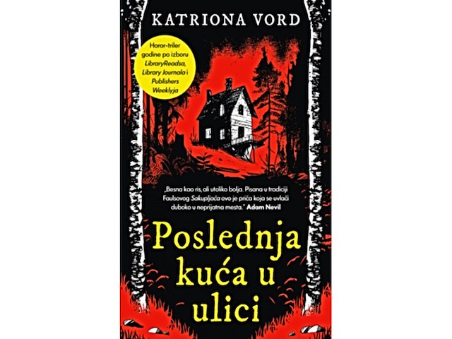 Poslednja kuća u ulici - Katriona Vord NOVO!!!