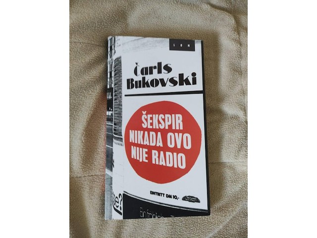 Šekspir nikada nije ovo radio,Čarls Bukovski