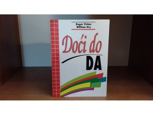 DOĆI DO DA,Roger Fisher/William Ury