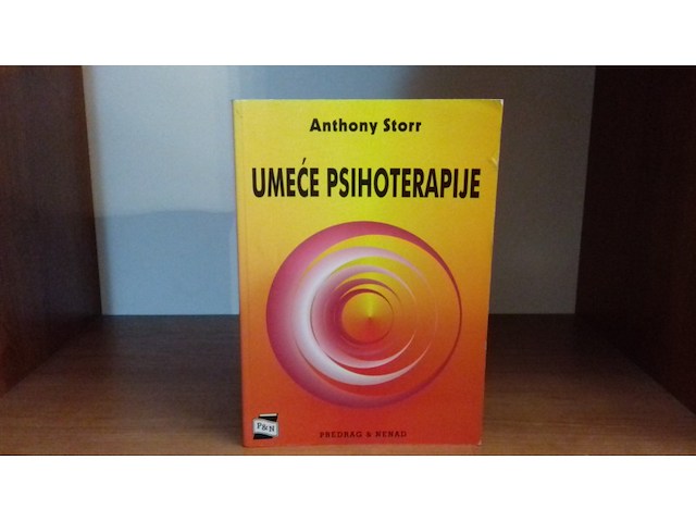 UMEĆE PSIHOTERAPIJE,Anthony Storr