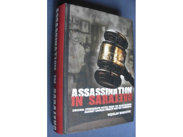 ASSASSINATION IN SARAJEVO - Vojislav Bogićević