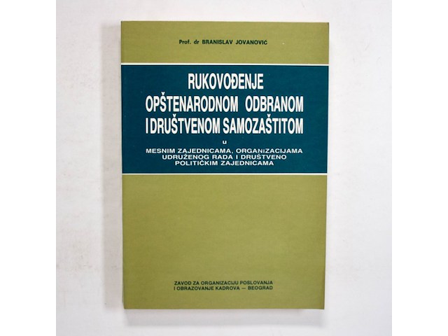 RUKOVOĐENJE OPŠTENARODNOM ODBRANOM I DRUŠTVENOM SAMOZAŠ