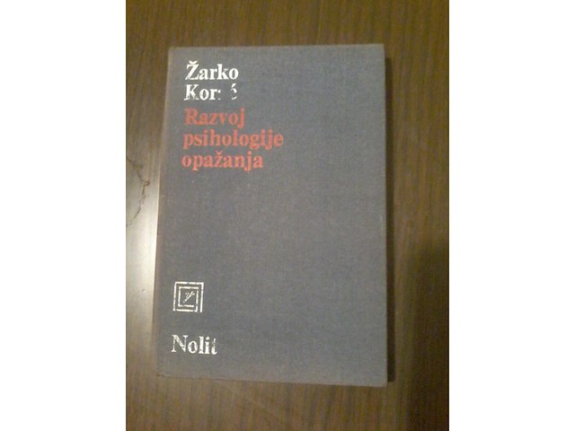 Razvoj psihologije opažanja - Žarko Korać