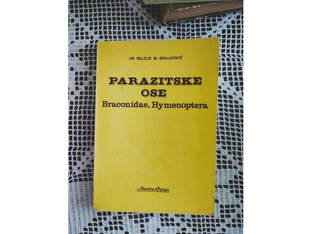 Brajković ➡️ Parazitske ose ➡️ Braconidae ➡️Hymenoptera