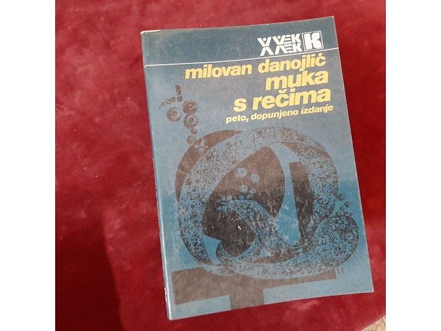 108 MUKA S REČIMA - Milovan Danojlić