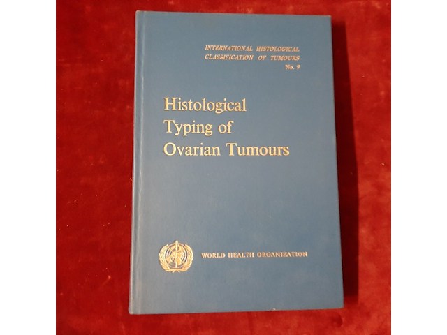 103 Histological typing of ovarian tumours