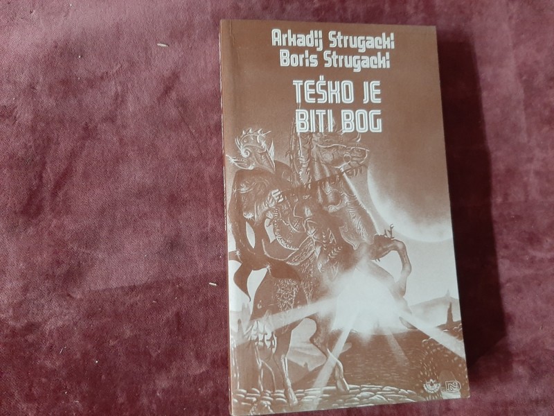 168 Teško je biti Bog - A. Strugacki, B. Strugacki