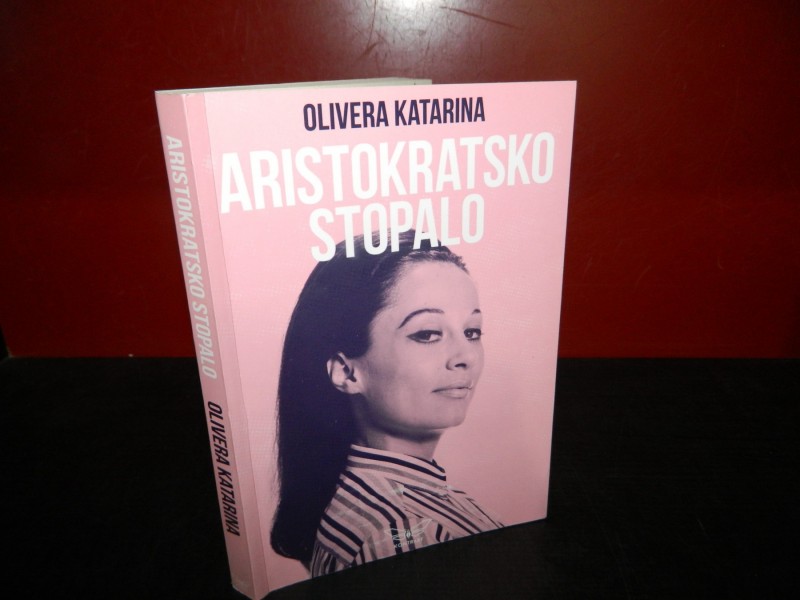 Aristokratsko stopalo, Olivera Katarina SVE ZA 10d