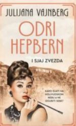 Odri Hepbern I Sjaj Zvezda Od Julijana Vajnberg