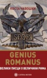 Genius Romanus: Veliki Pisci O Veličini Rima Od Kosta Čavoški