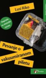 Pevanje O Vakuumiranom Piletu Od Lusi Riko