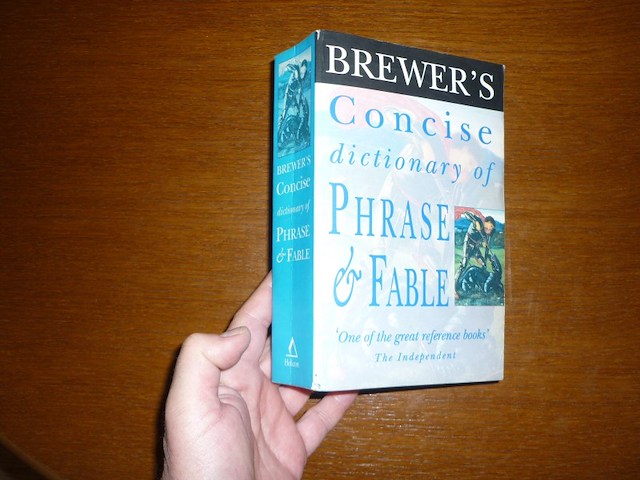 DICTIONARY OF PHRASE AND FABLE