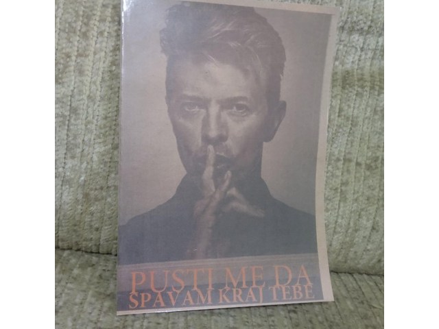 PUSTI ME DA SPAVAM KRAJ TEBE  David Bowie