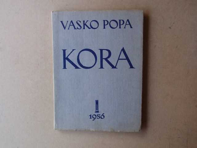 Vasko Popa - KORA (1956 drugo izdanje)