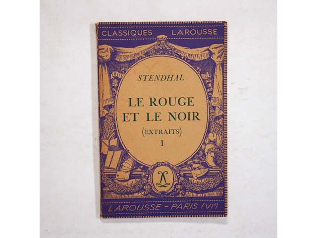 Le rouge et le noir (extraits) - Tome I,  Stendhal