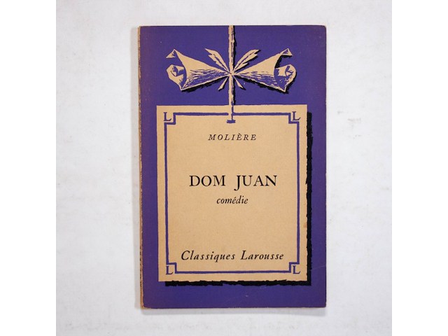 Dom Juan, Moliere - Comédie (Classiques Larousse)