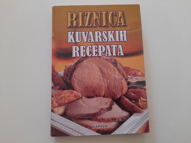 Riznica kuvarskih recepata - Anica Radić