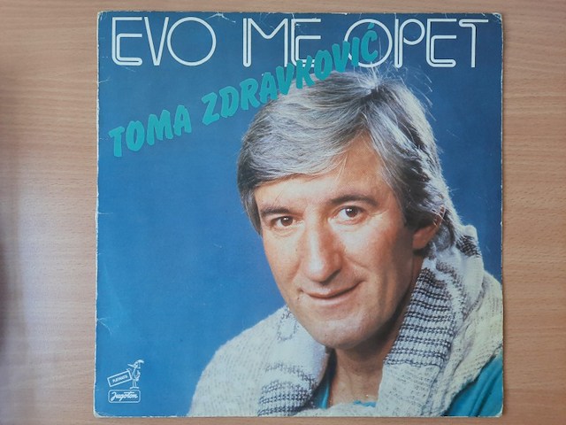 Toma Zdravković - Evo me opet