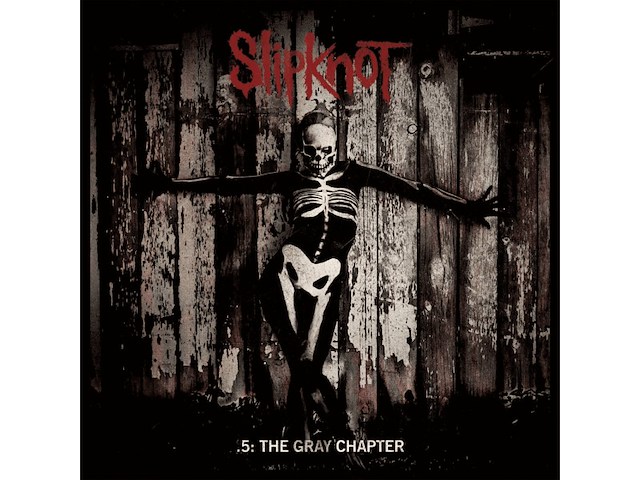 SLIPKNOT - .5: THE GRAY CHAPTER