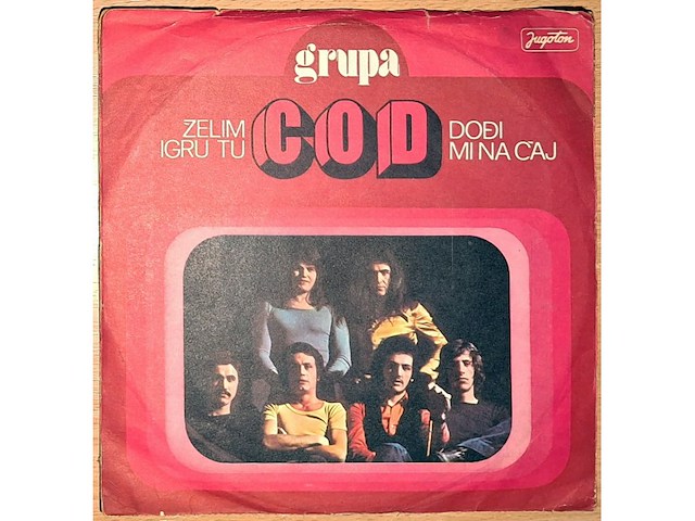 SP COD - Dođi mi na čaj / Želim tu (1975) 1.pres, NM/VG