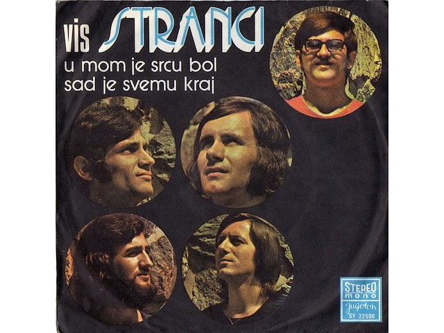 VIS Stranci* – U Mom Je Srcu Bol / Sad Je Svemu Kraj 7`