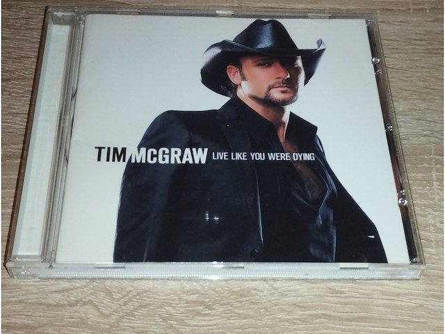 Tim McGraw – Live Like You Were Dying