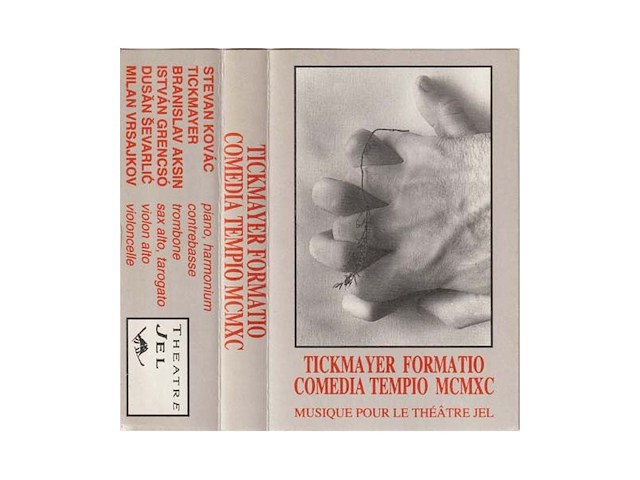 Tickmayer Formatio - Comedia Tempio MCMXC