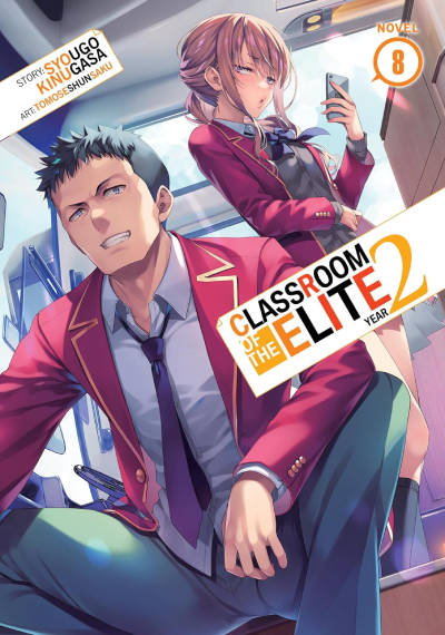 Classroom of the Elite: Year 2 (Light Novel), Vol. 8