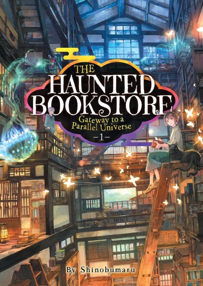 The Haunted Bookstore: Gateway to a Parallel Universe (Light Novel), Vol. 1